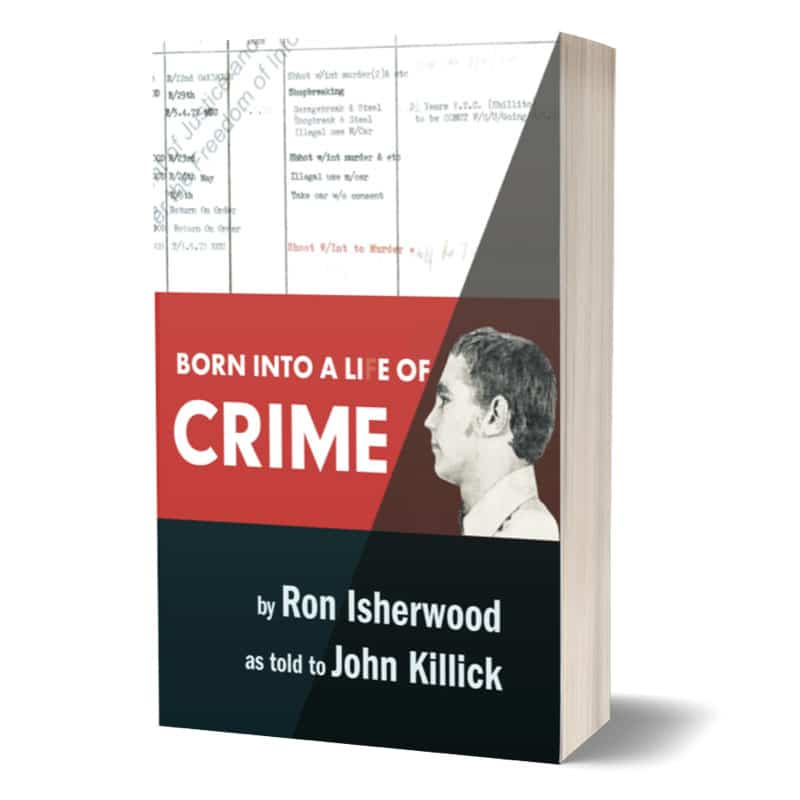 Born Into A Lie Of Crime by Ron Isherwood » The Truth About Addiction﻿